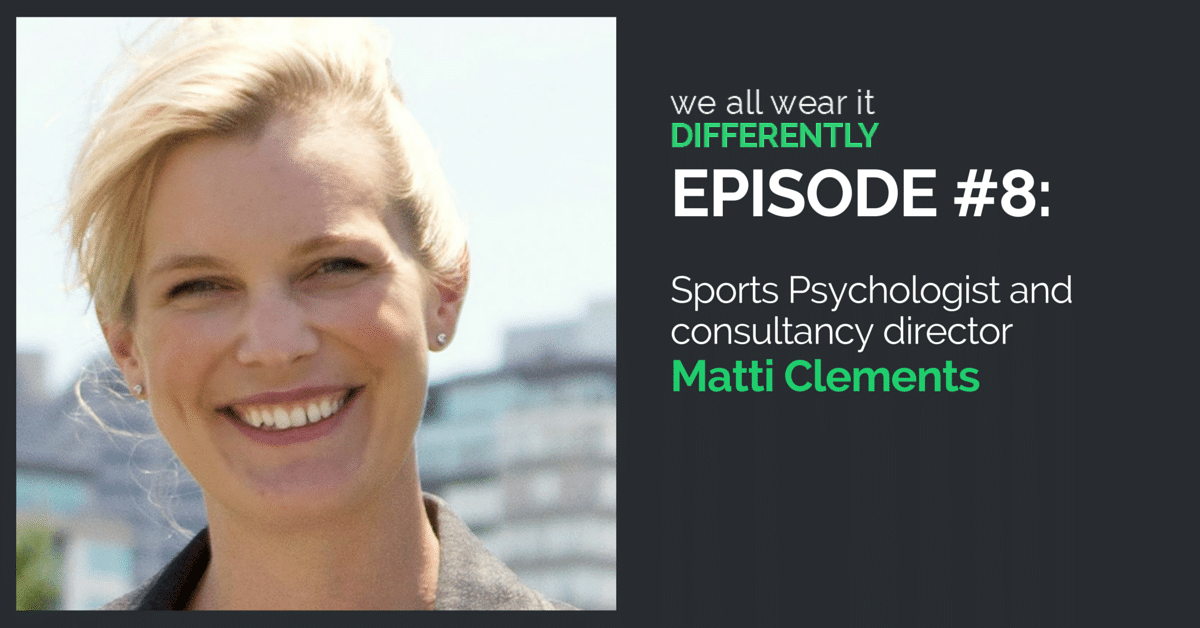 #8 - Sports Psychologist and Consultancy Director Matti Clements - We ...